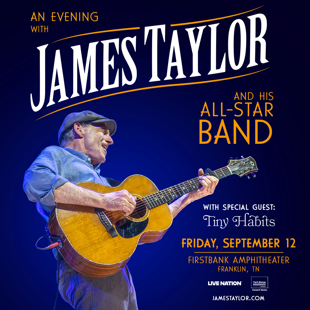 James Taylor & His All-Star Band with special guests Tiny Habits