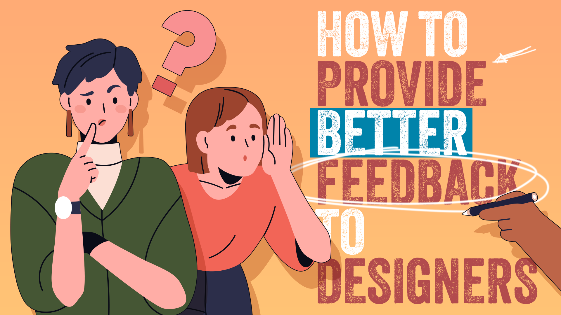 How to Provide Better Feedback to Designers