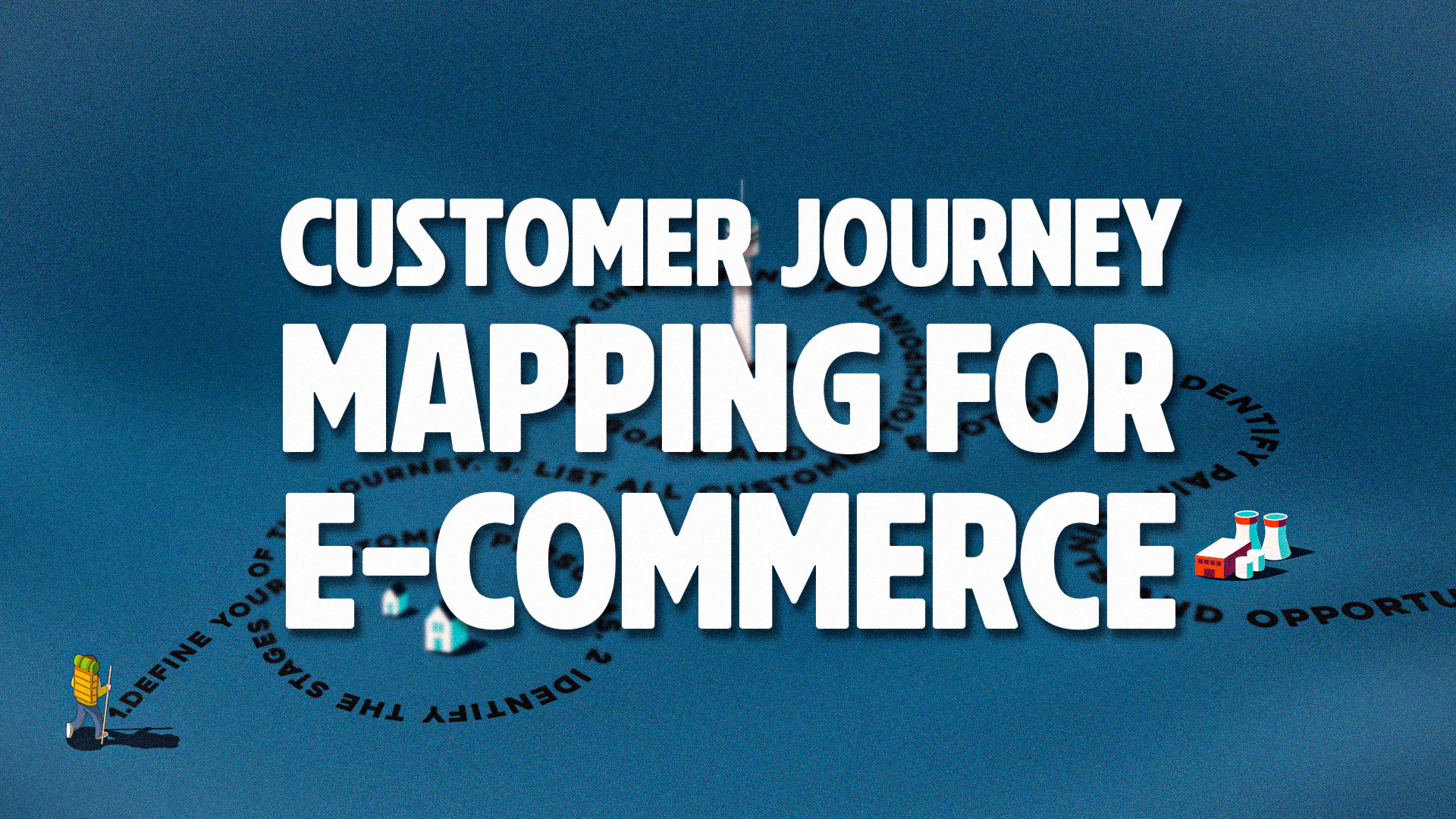Customer Journey Mapping for E-Commerce Businesses